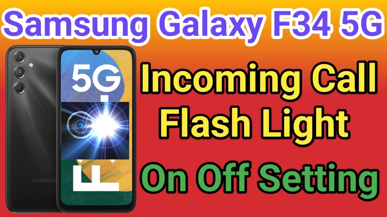 Samsung Galaxy F34 5G Flashlight On Incoming Call | How To Call On ...