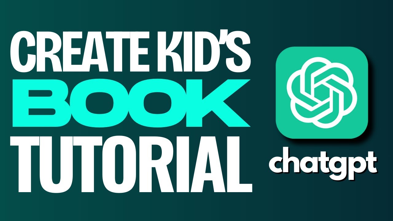 How to Create a Children s Book Using Chatgpt (Step by Step Tutorial ...