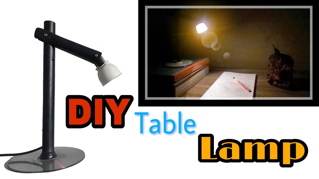 DIY Table Lamp (Home made) - YouTube