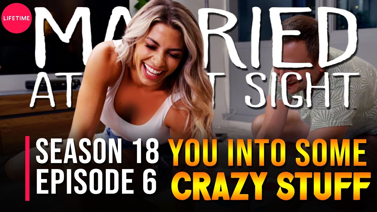Married at First Sight Season 18 Episode 9 | You Into Some Crazy Stuff | Lifetime - YouTube