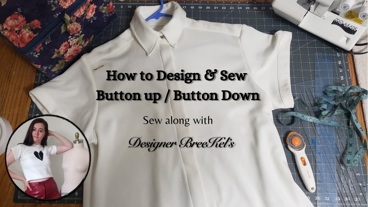 How to Design & Sew Button Up/ Button Down | Sew Along with Me! - YouTube