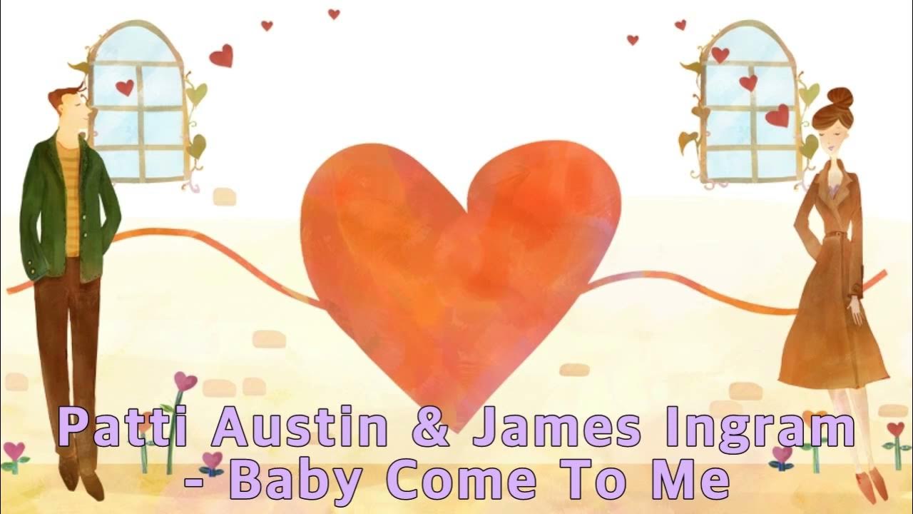 Patti Austin & James Ingram - Baby Come To Me (1981) - YouTube