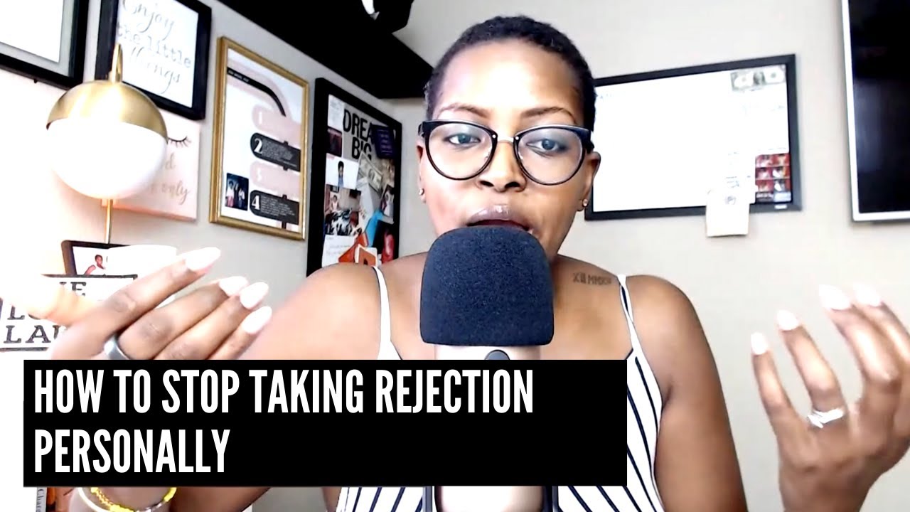 How to stop taking rejection personally - YouTube