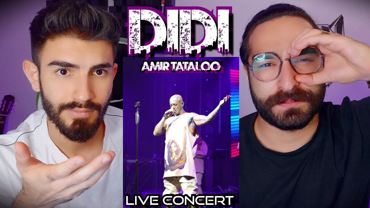 AMIR TATALOO / DIDI LIVE CONCERT REACTION ری اکشن به ترک دیدی از امیر ...