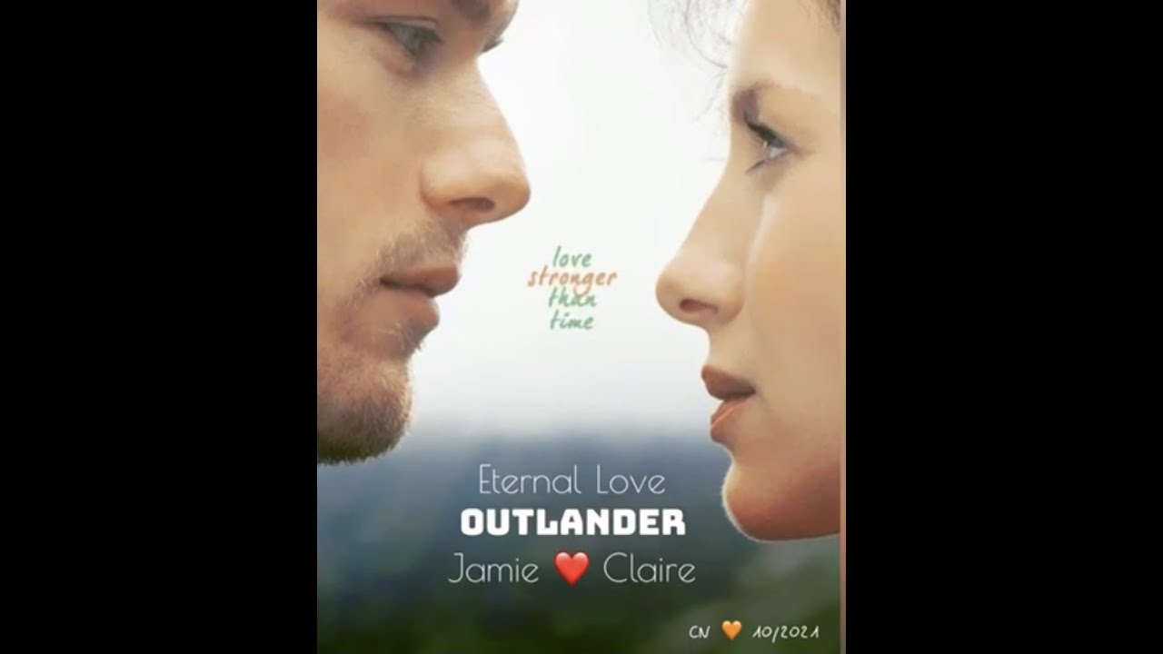 JAMIE & CLAIRE Eternal Love OUTLANDER - YouTube