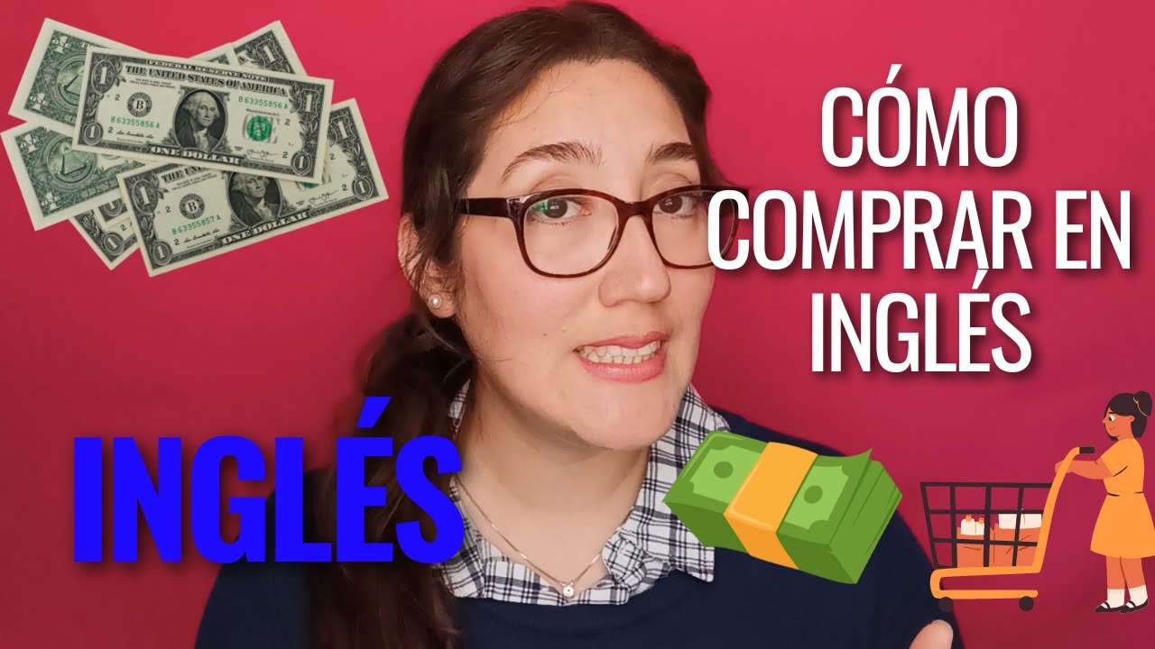 INGLÉS - Cómo comprar en inglés 🤑 - YouTube