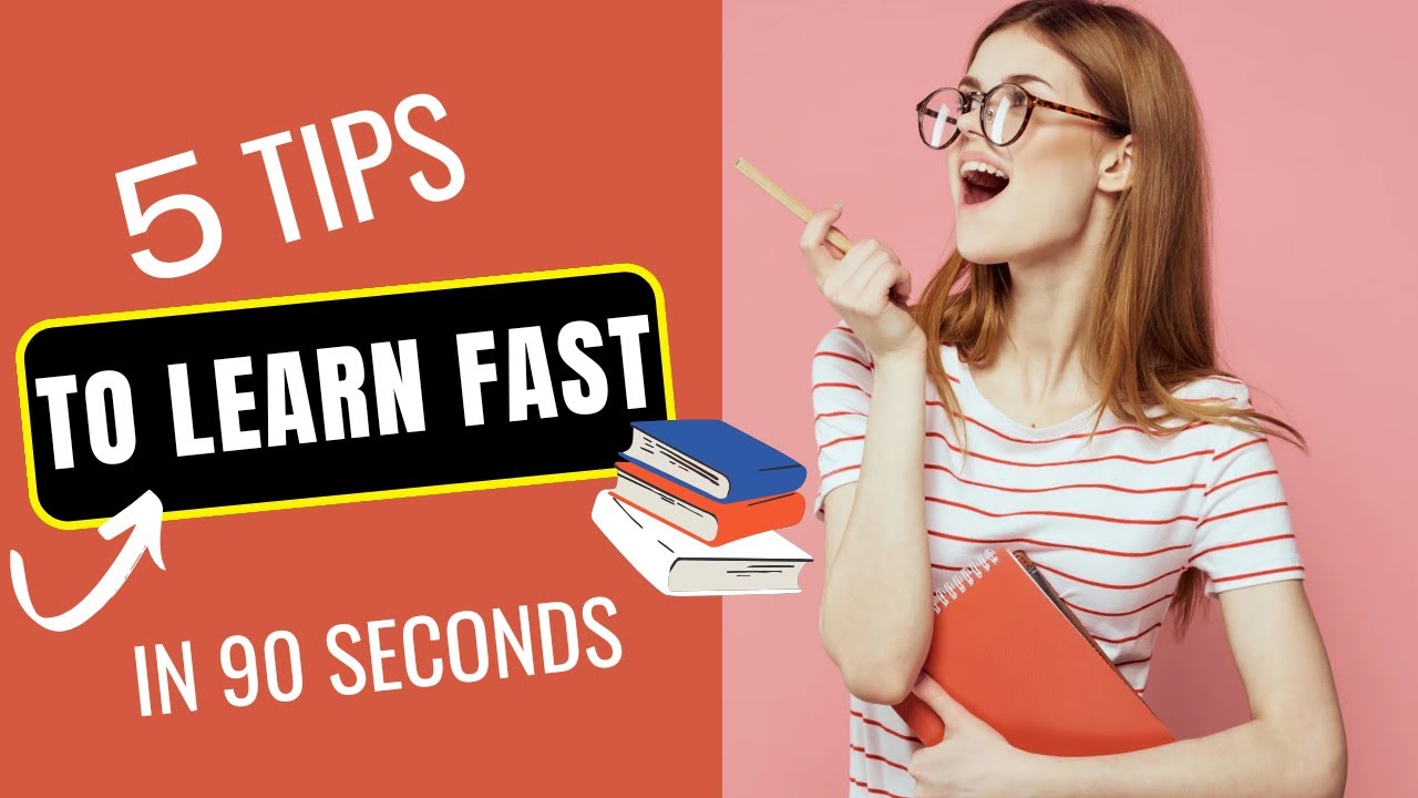 5 TIPS TO LEARN FAST IN 90 SECONDS | FAST LEARNING TIPS - YouTube