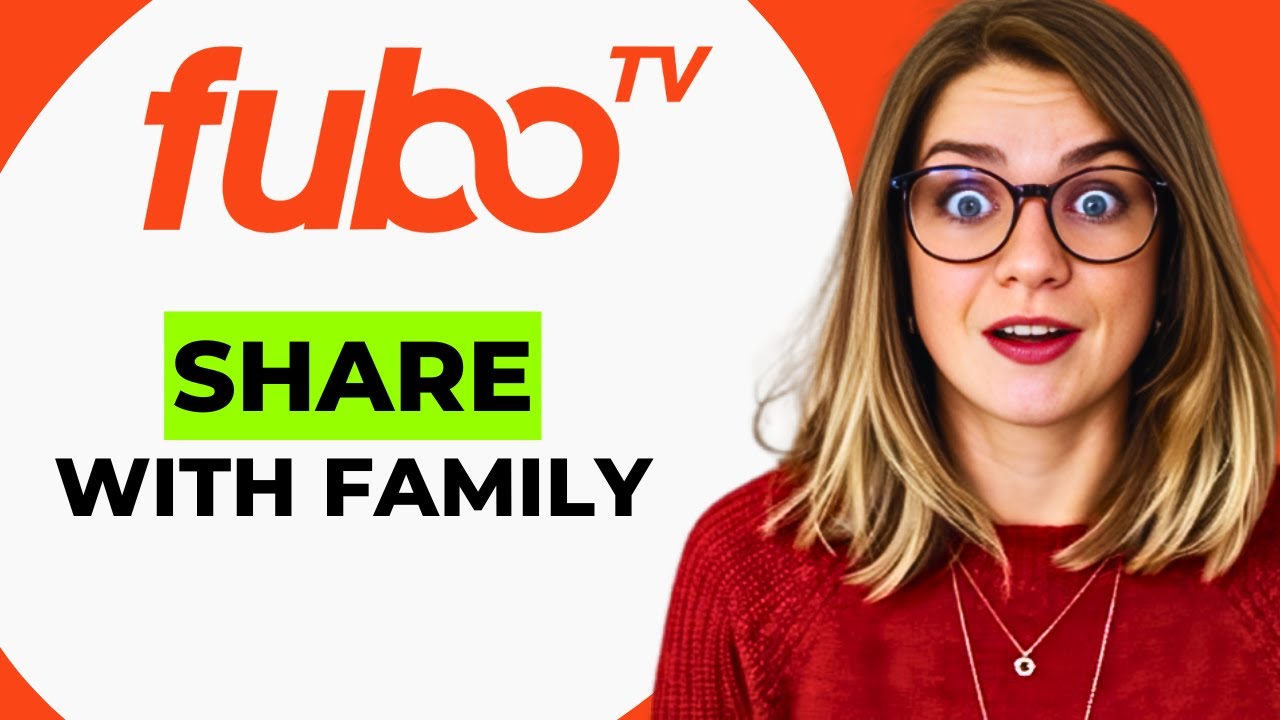 How to Share Fubo TV with Family – Stream on Multiple Devices ...