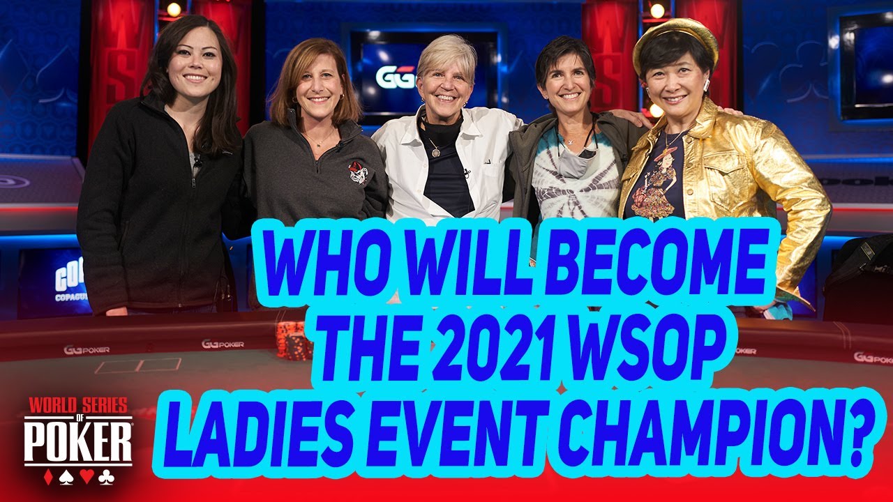 WSOP 2021 Ladies Event Championship Final Table - YouTube