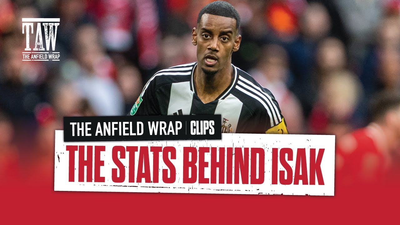 How Will Alexander Isak Fit Into Liverpool's Front Line?| The Anfield ...