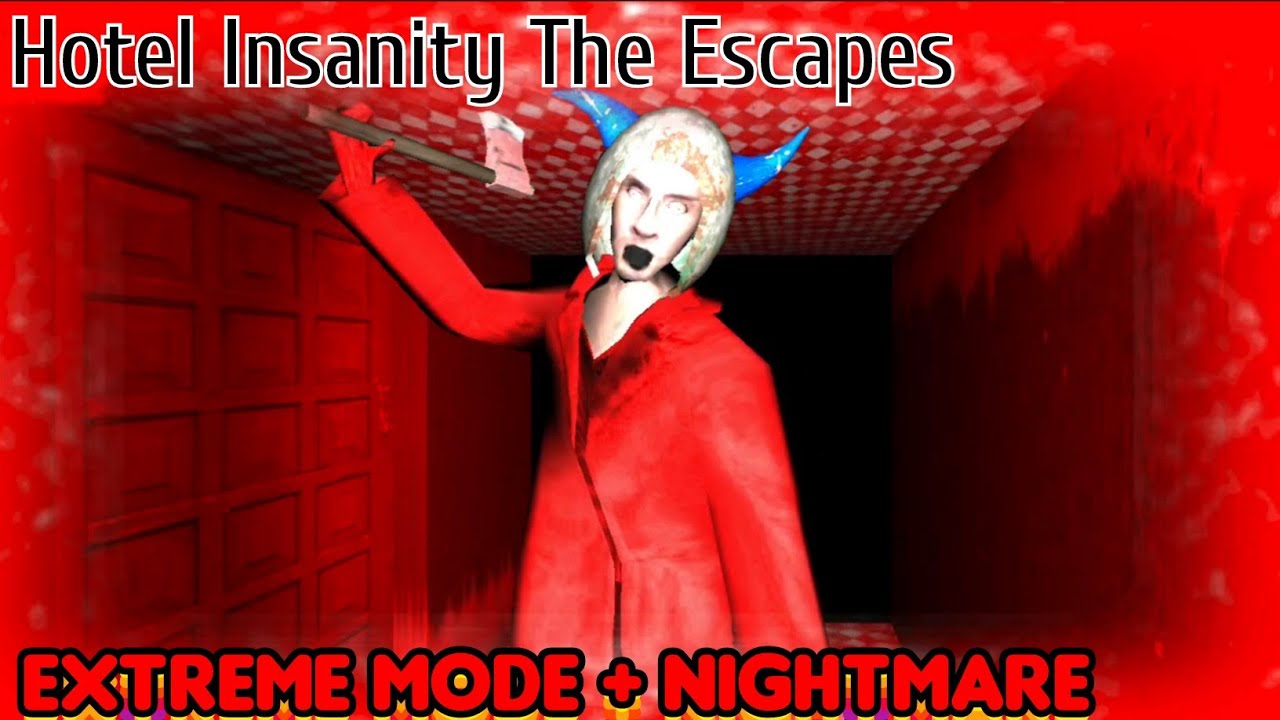Hotel Insanity The Escapes Extreme + Nightmare Mode Full Gameplay - YouTube