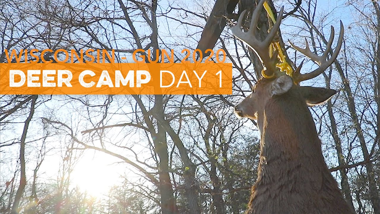 WISCONSIN DEER GUN OPENER 2020 - Deer Camp Life - Day 1 - YouTube