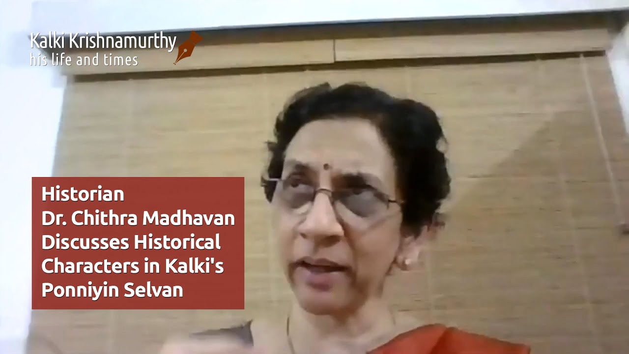 Dr. Chitra Madhavan talks about historical characters in Kalki's ...