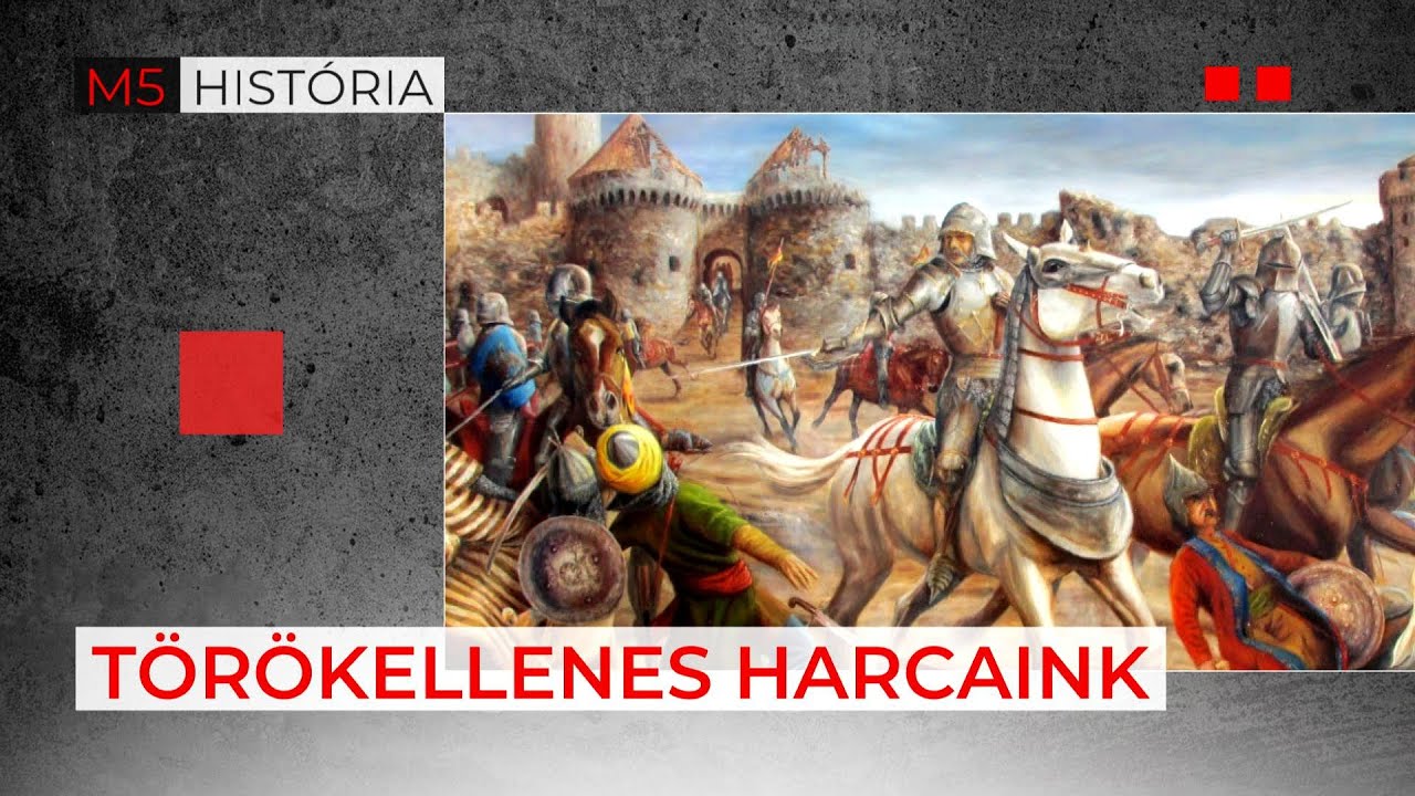 Közép-európai harc a törökök ellen – M5 História, 2024. szeptember 14 ...