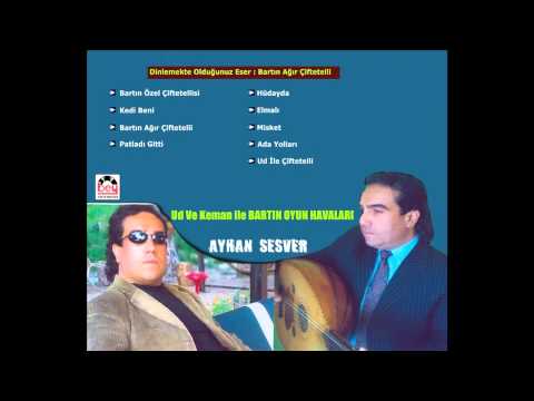Bartın Ağır Çiftetelli / Ayhan Sesver