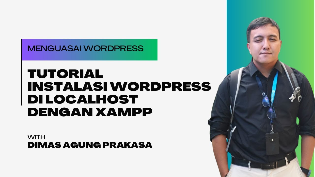 Menguasai WordPress: Tutorial Instalasi WordPress di Localhost dengan XAMPP - YouTube