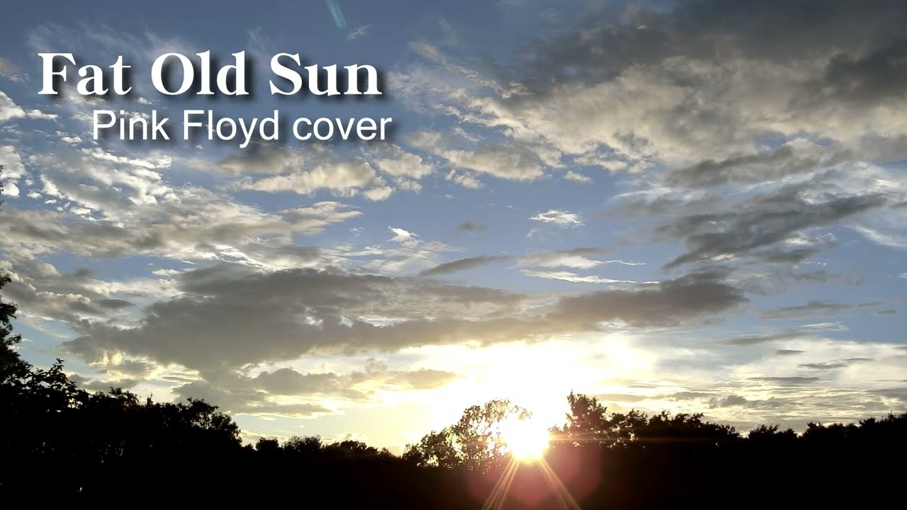 Fat old sun (Pink Floyd) cover - YouTube