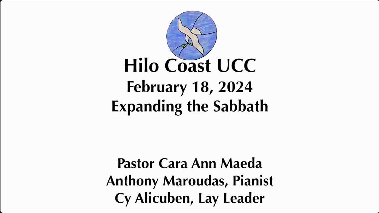 Hilo Coast UCC Service February 18, 2024 - Expanding the Sabbath - YouTube