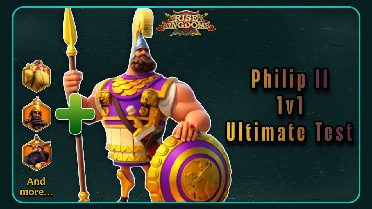 Philip II Ultimate Test - Rise of Kingdoms - YouTube
