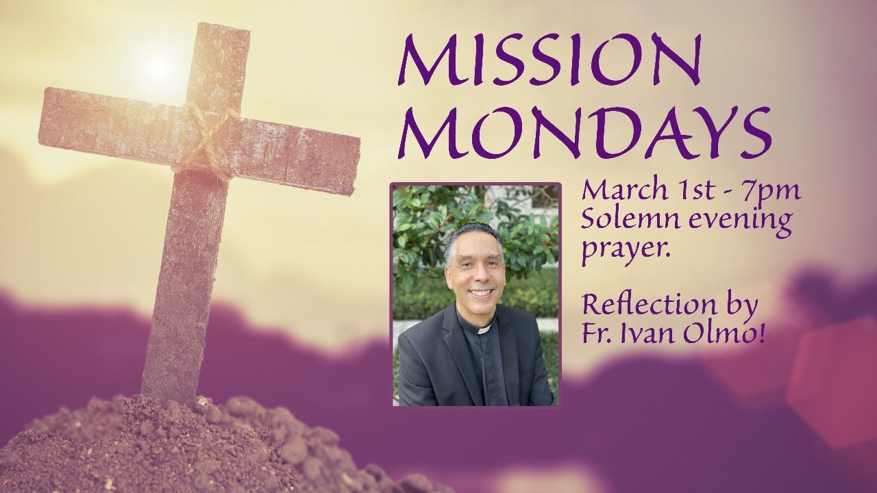 March 1, 2021 - Mission Monday with Fr. Ivan Olmo - YouTube