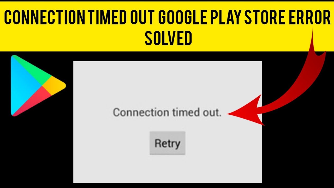How To Solve Google Play Store "Connection Timed Out" Error || Rsha26 ...