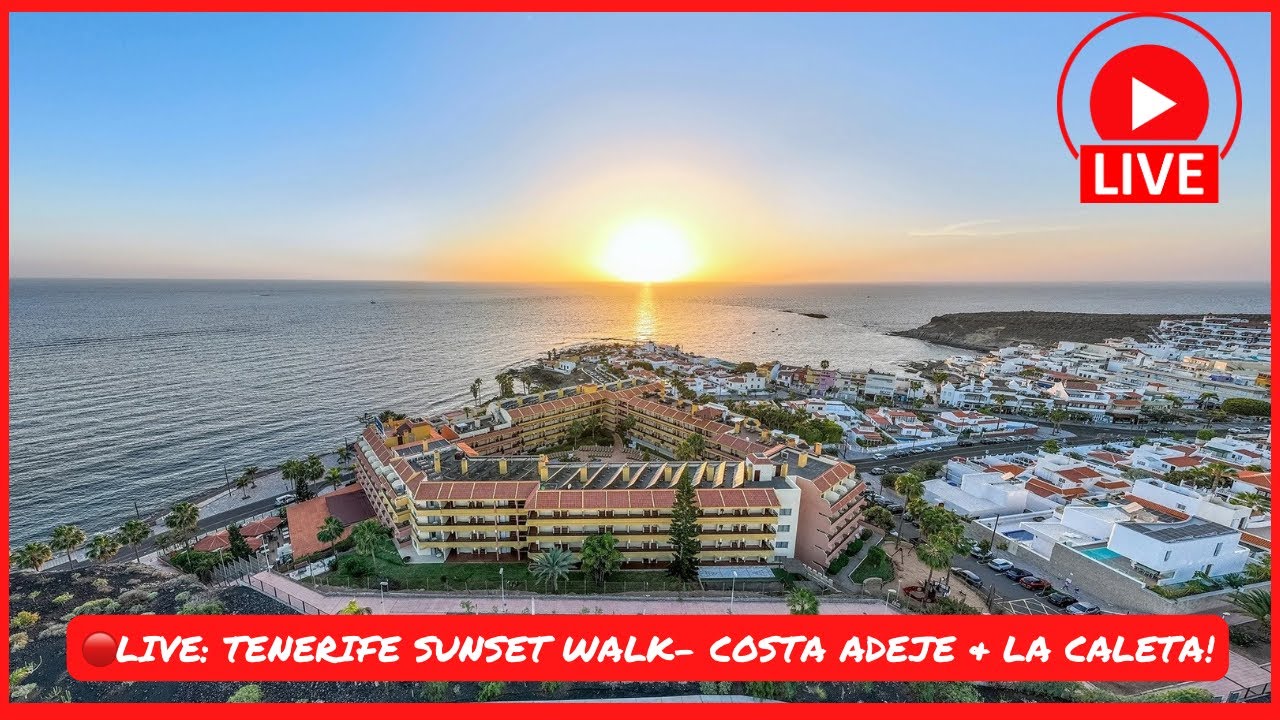 🔴LIVE: Sunset Walk in Costa Adeje & La Caleta Tenerife- ITS BEEN A ...