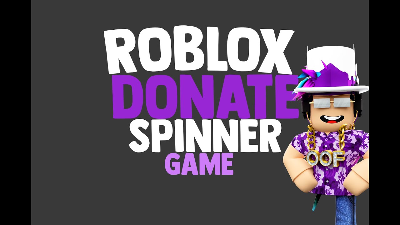 Roblox Donate SPINNER Game - YouTube