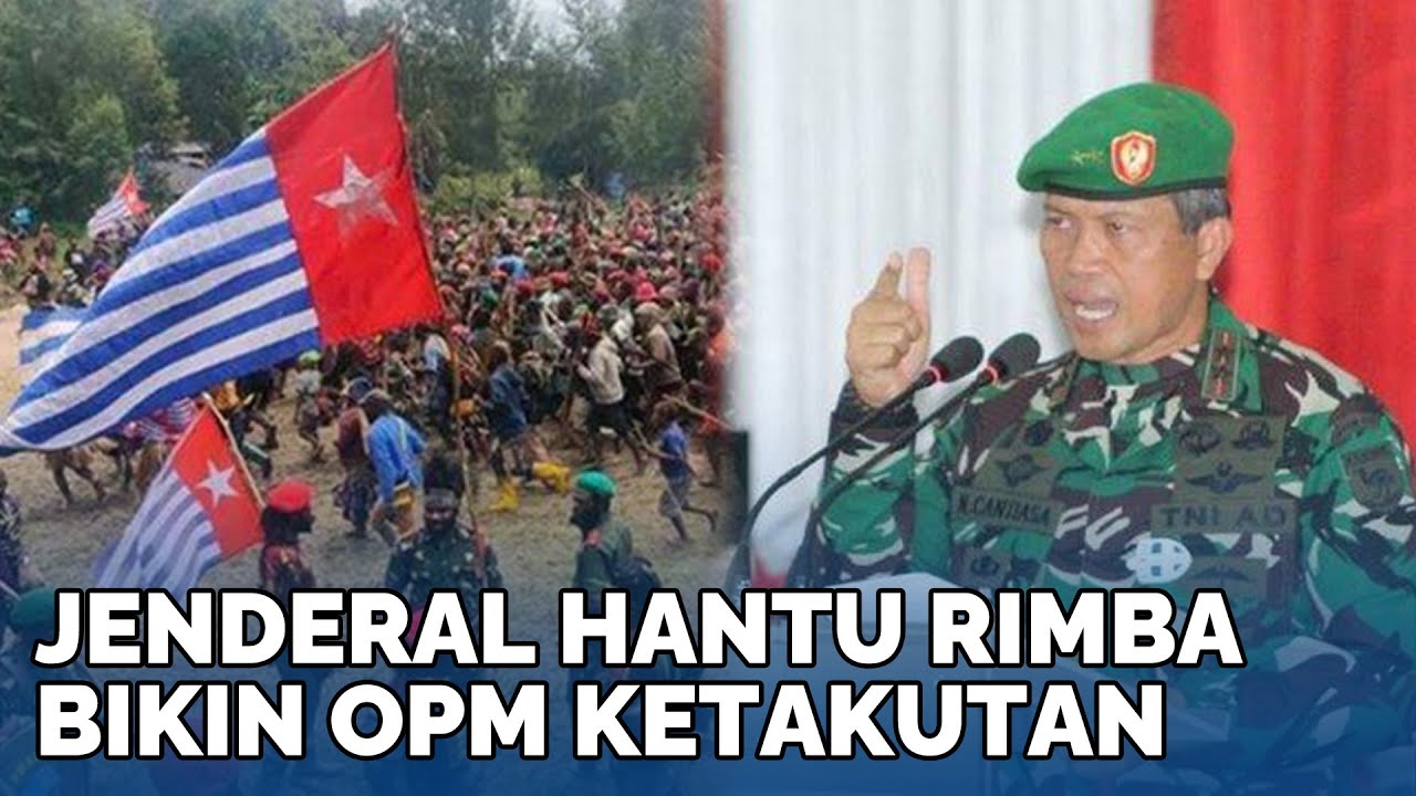 JENDERAL HANTU RIMBA Sosok Anggota Kopassus Ditakuti OPM, Baru Lempar ...