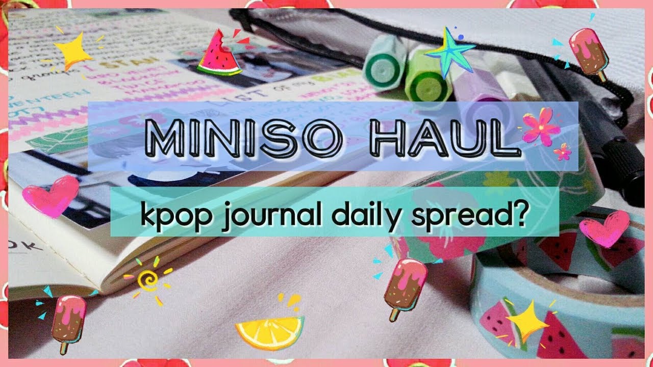 miniso haul 2 + kpop journal daily spread?*:･ﾟ - YouTube