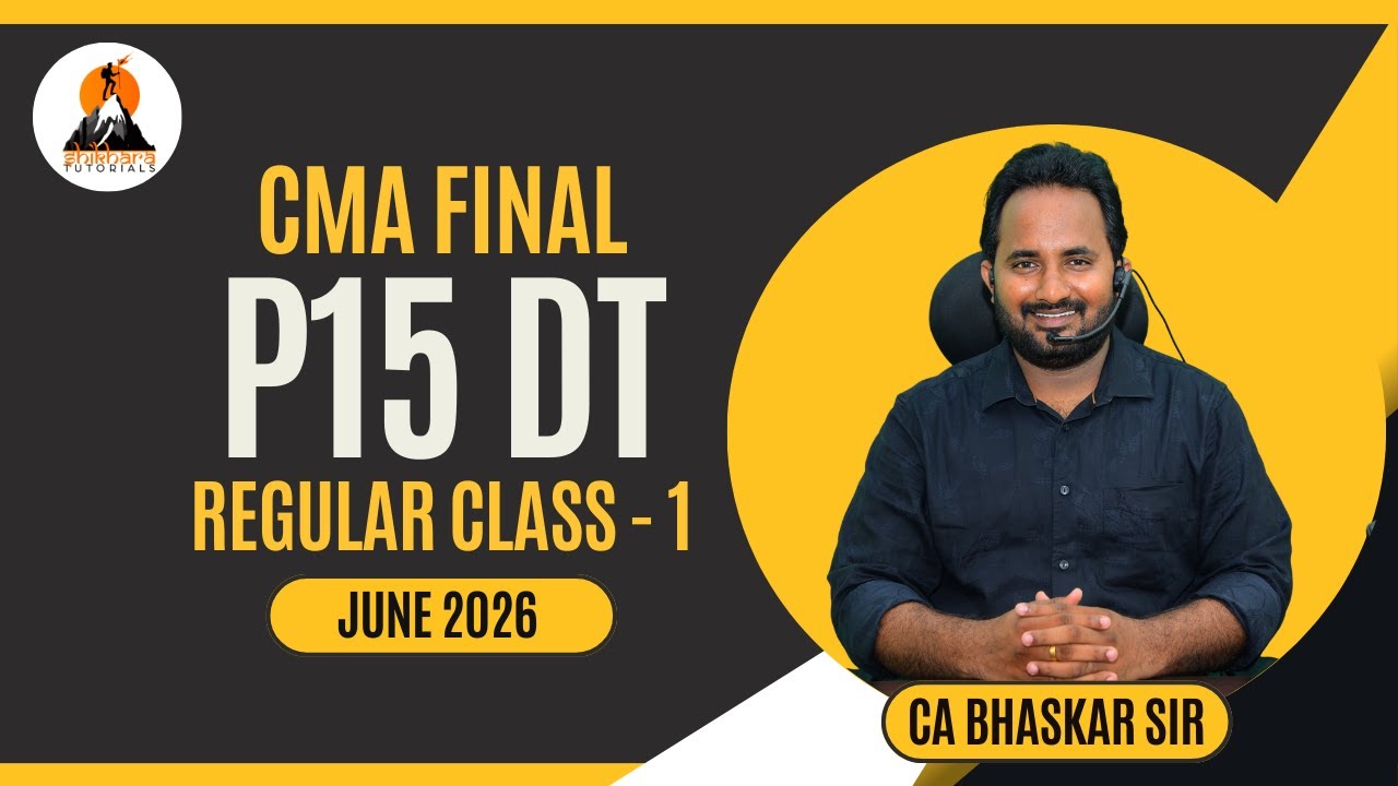 CMA FINAL DT CLASSES | CLASS - 1 | JUNE 2026 EXAMS | CA BHASKAR SIR | SHIKHARA TUTORIALS - YouTube