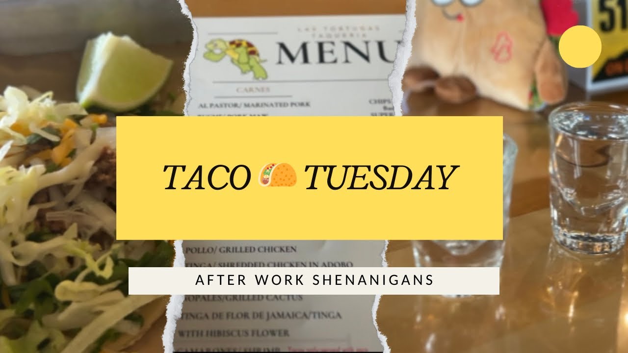 Taco 🌮Tuesday | After Work Shenanigans - YouTube