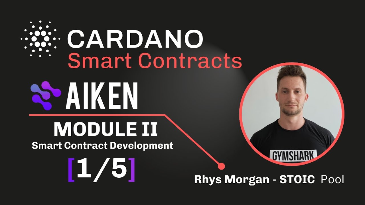 Cardano Smart Contracts: Aiken Language - Intro Module II [1/5] - YouTube
