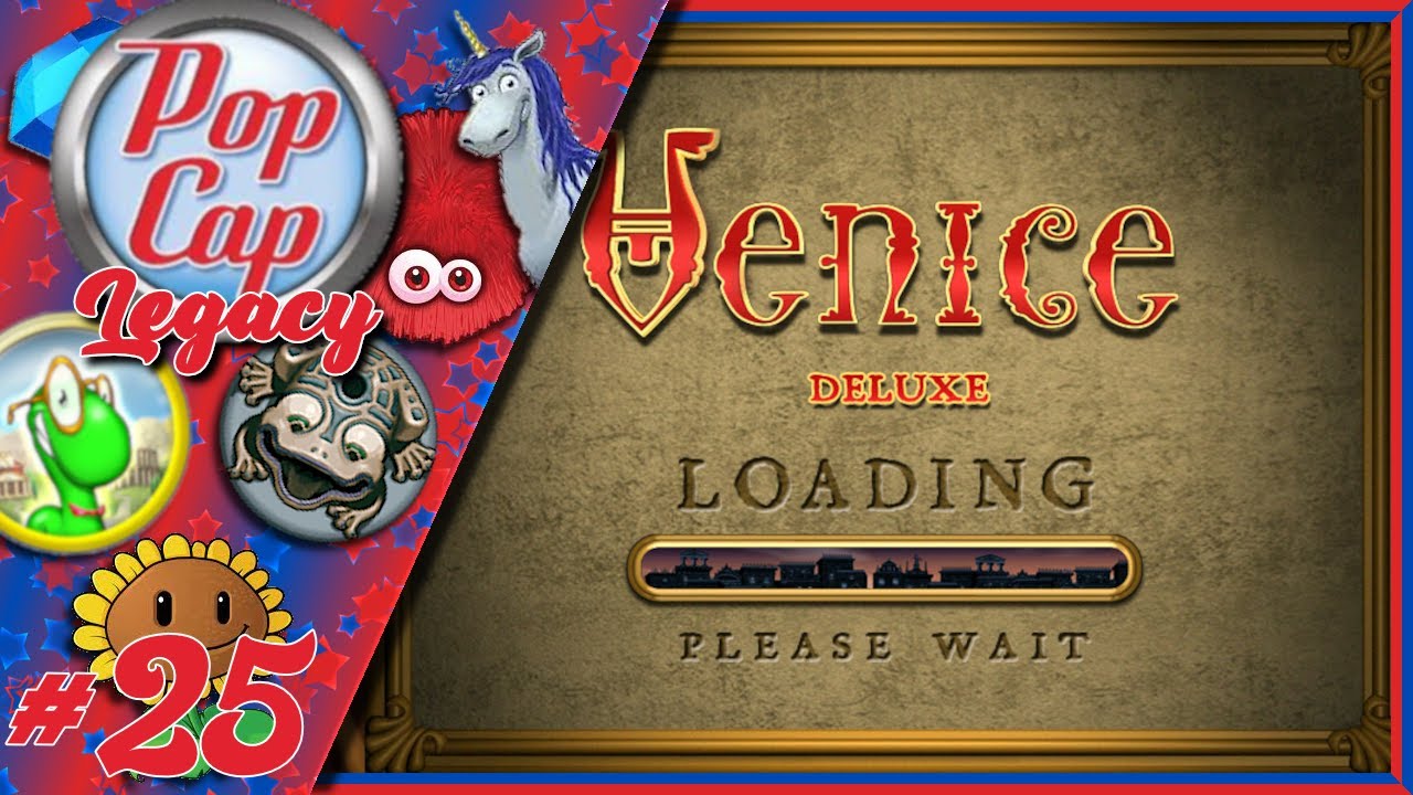 Venice - Popcap Games Legacy Episode #25 - YouTube