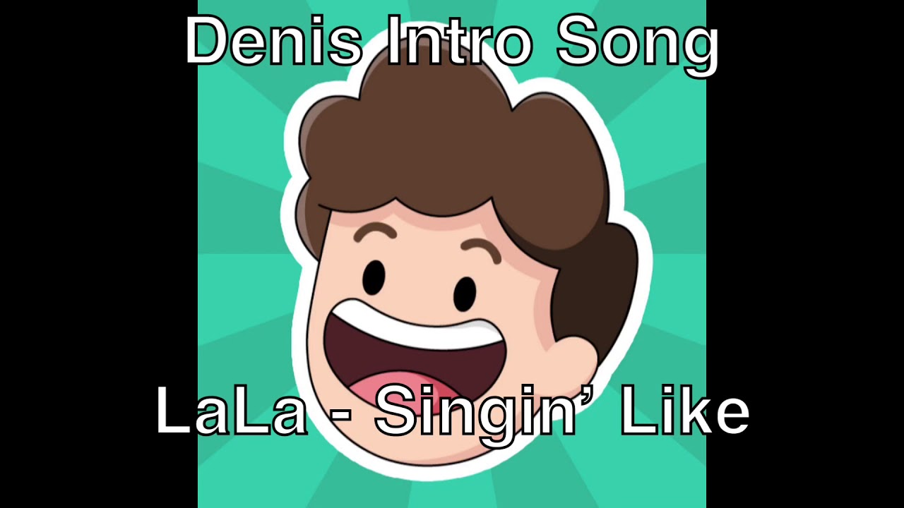 Denis Intro Song - YouTube