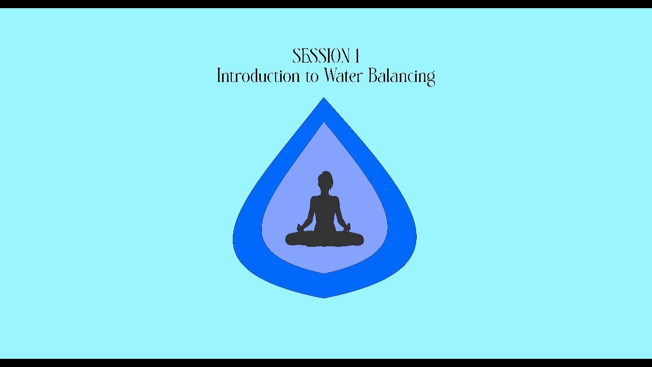 SESSION 1: INTRODUCTION TO WATER BALANCING - YouTube