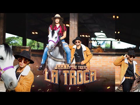 La Troca - Jhank The Tiger (Video Oficial)