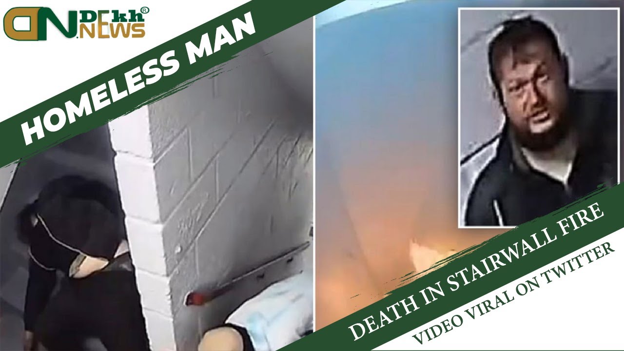 Who Is Nathaniel Terry | Homeless Man Death In Stairwell Fire Video ...