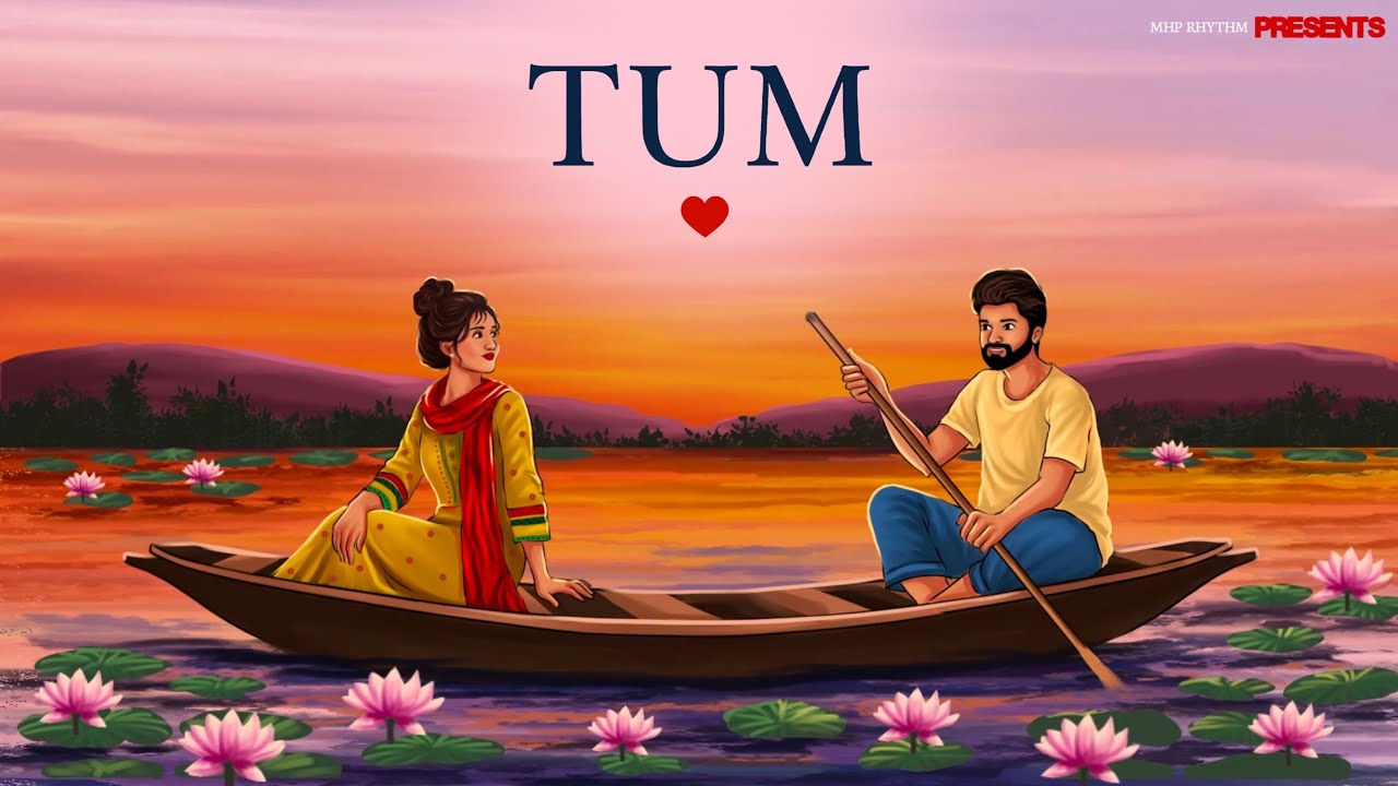 Tum (Visualiser) | तुम | Latest Hindi Love Song [Official Lyrical Video ...