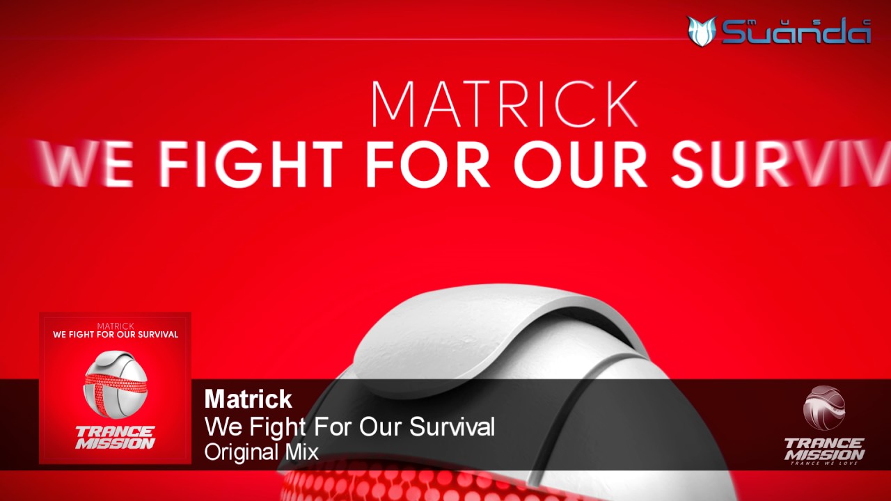 Matrick - We Fight For Our Survival (Original Mix) - YouTube