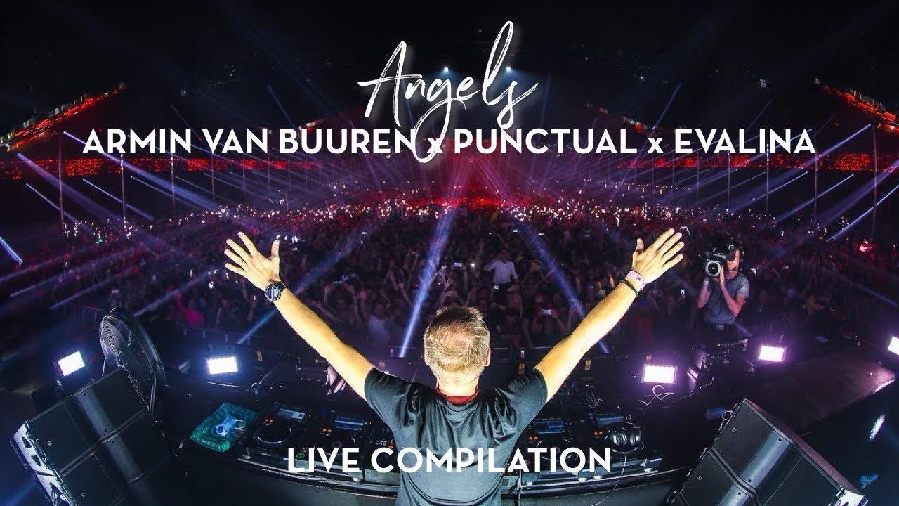 Angels (Live Compilation) - Armin van Buuren, Punctual & EVALINA - YouTube