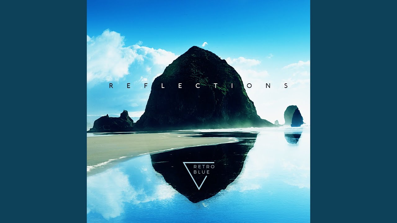 Reflections - YouTube