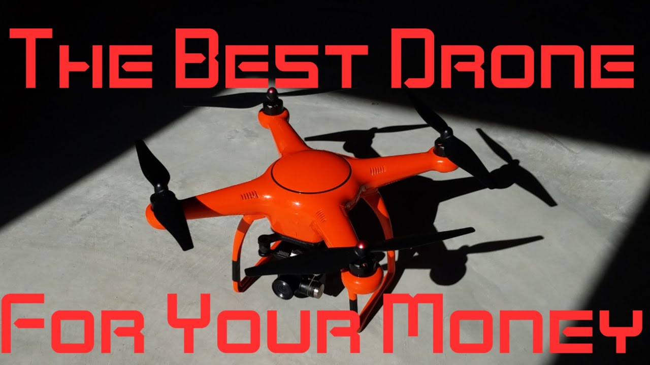 The Best Drone For Your Money - YouTube