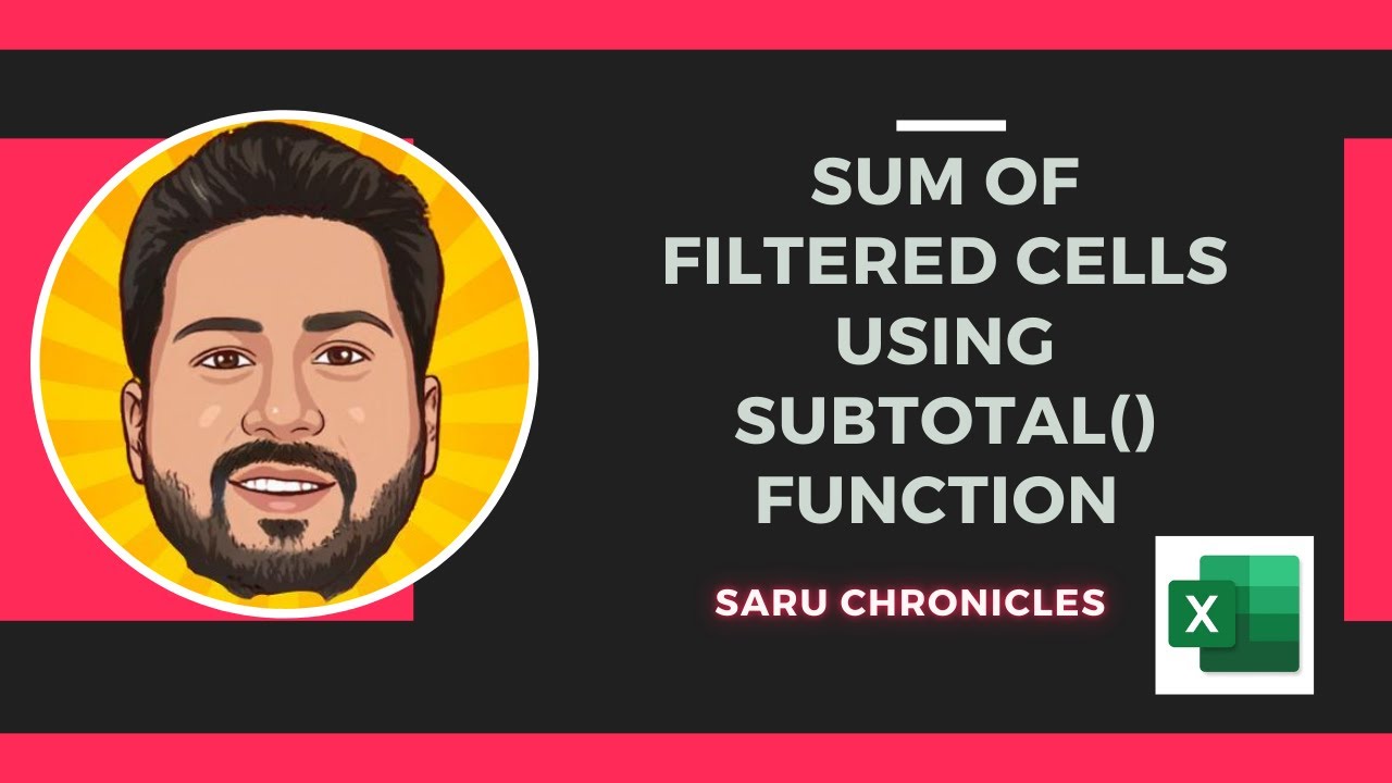 Sum Of Filtered Cells Using Subtotal Function In Excel Saru 3521