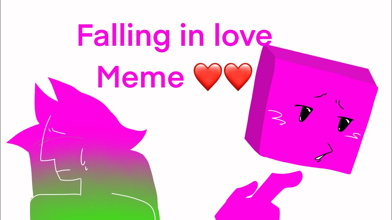 Falling in love mem (Unpleasant x jeremy - YouTube