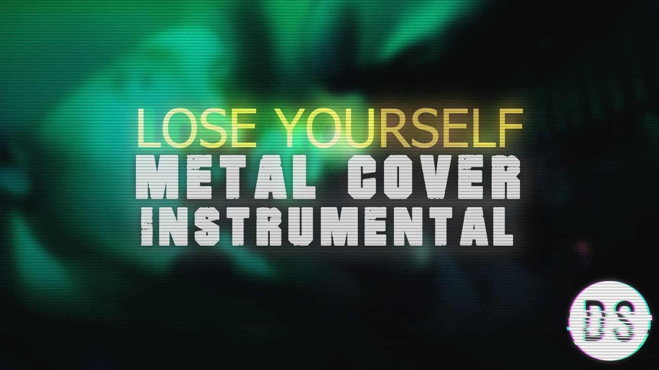EMINEM - LOSE YOURSELF (INSTRUMENTAL METAL COVER / REMIX) - YouTube