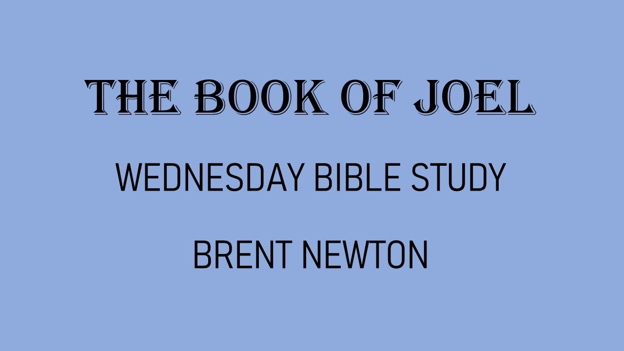 Book of Joel | Lesson 7 | JC Church of Christ | Wednesday Bible Study ...