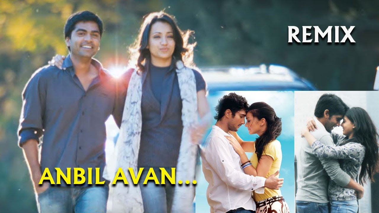 Anbil Avan Remix - YouTube