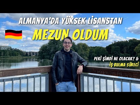 SONUNDA ALMANYA'DA YÜKSEK LİSANSTAN MEZUN OLDUM! PEKİ ŞİMDİ NE OLACAK?
