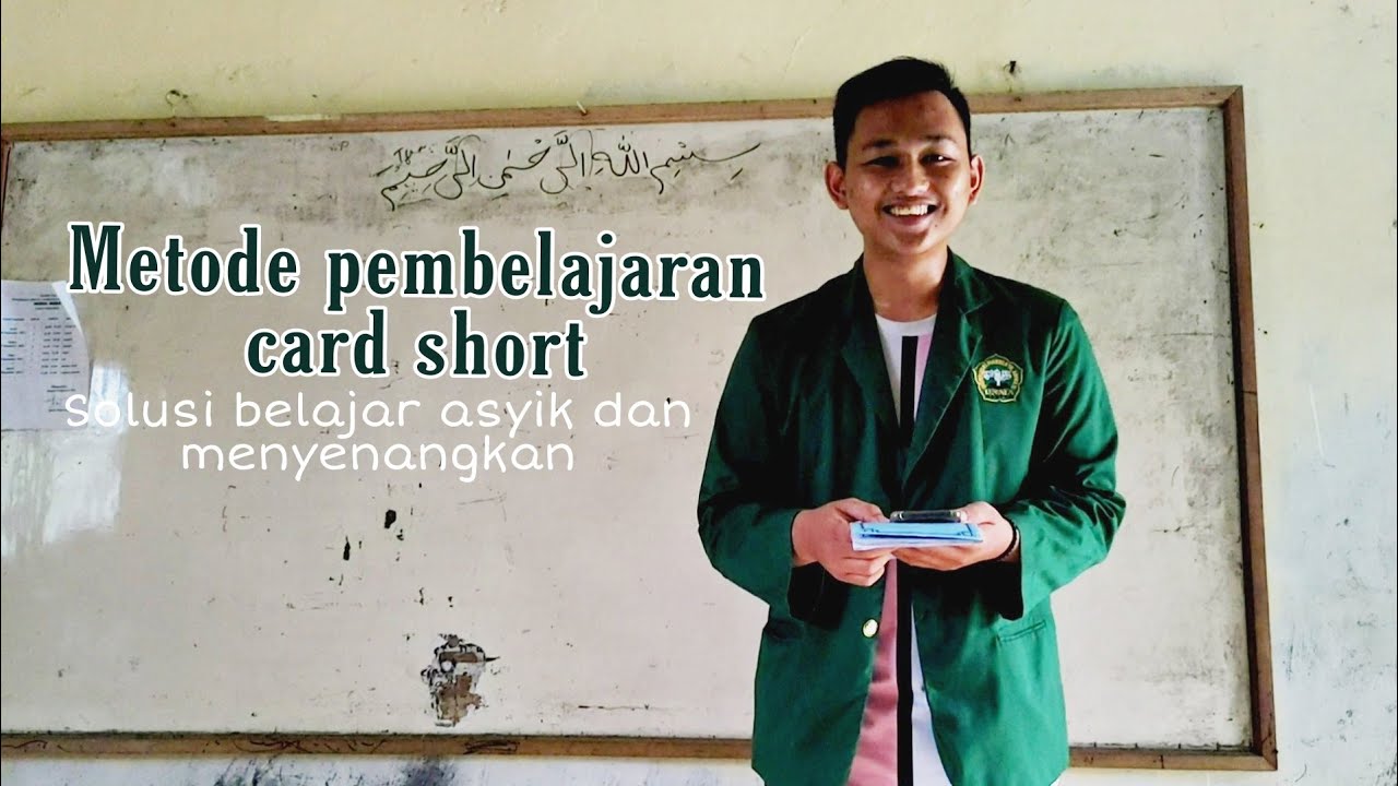 Simulasi mengajar menggunakan metode card short | belajar menjadi asyik ...