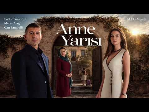 Anne Yarısı Dizi Müzikleri - Jenerik Müziği